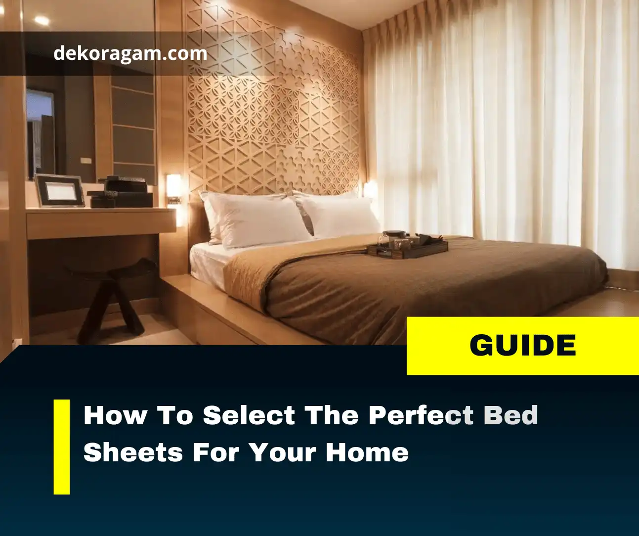 How To Select The Perfect Bed Sheets For Your Home